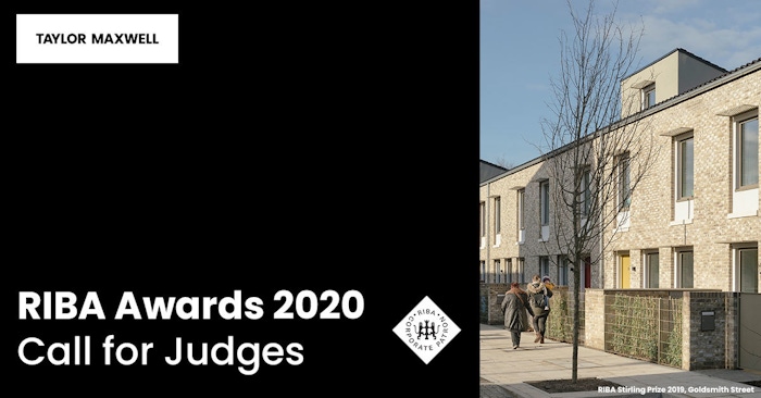 RIBA Awards 2020 - Call for Judges | Taylor Maxwell